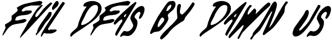 Evil Deas by Dawn US Font | View